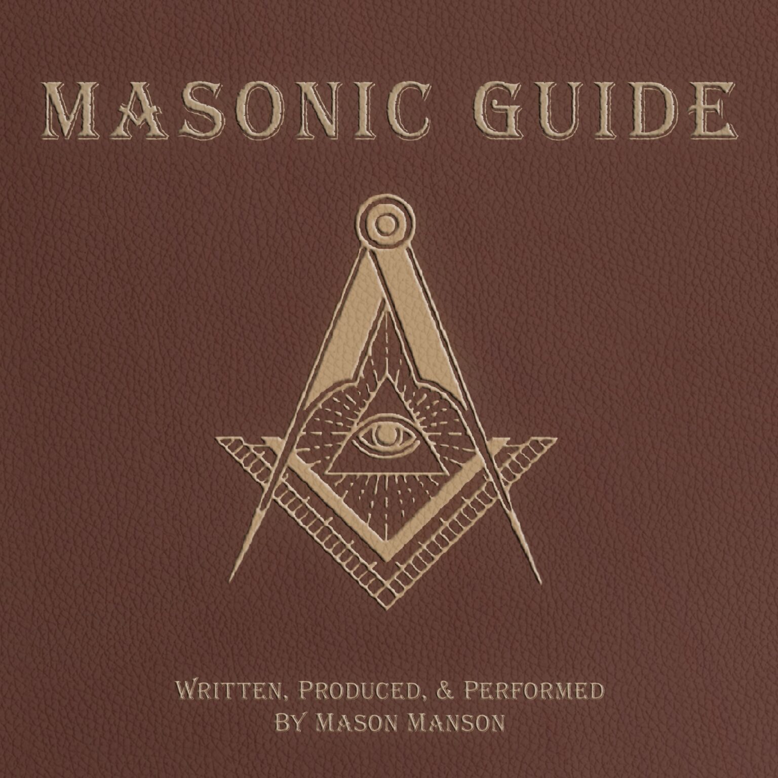Mason Manson Self Releases First Full Length Album: Masonic Guide ...
